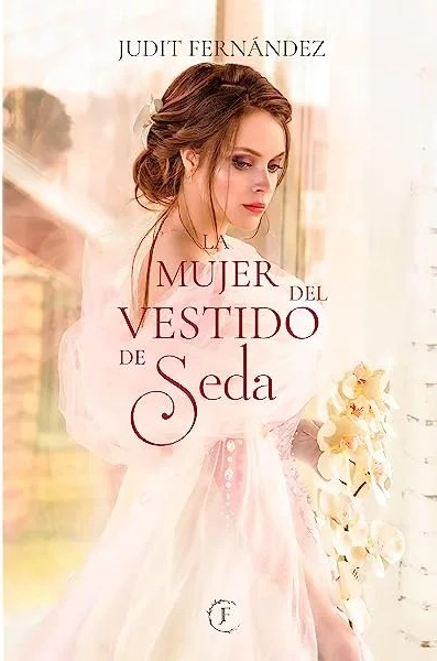 La mujer del vestido de seda – Judit Fernández – Marta entre libros