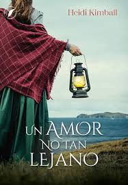 Un amor no tan lejano – Heidi Kimball – Marta entre libros