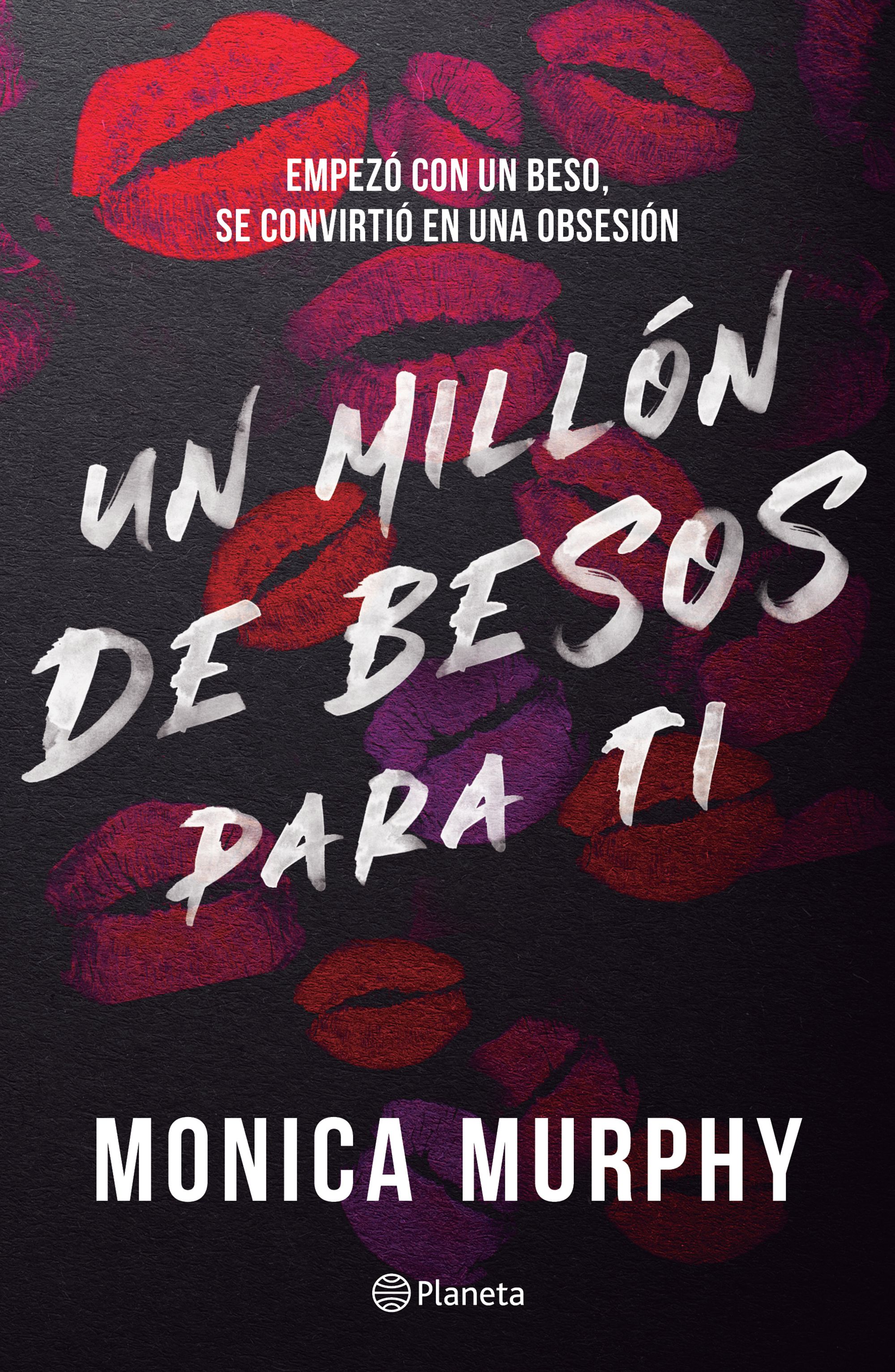 Un millón de besos para ti – Monica Murphy – Marta entre libros