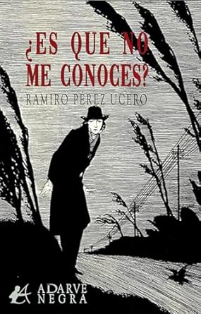 ¿Es que no me conoces? – Ramiro Pérez Ucero – Marta entre libros